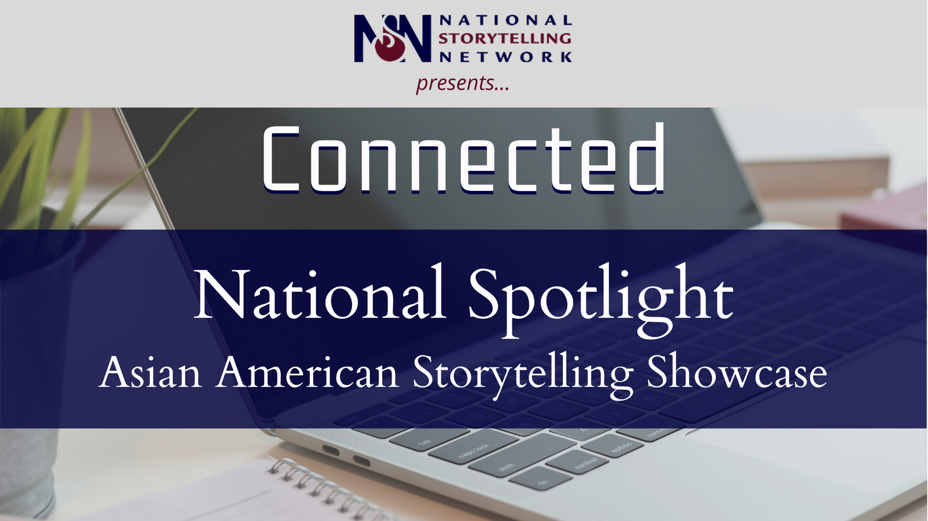 National Spotlight: Asian American Storytelling Showcase - National ...